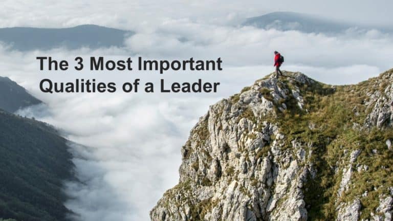 The 3 Most Important Qualities of a Leader - Business Leadership Today