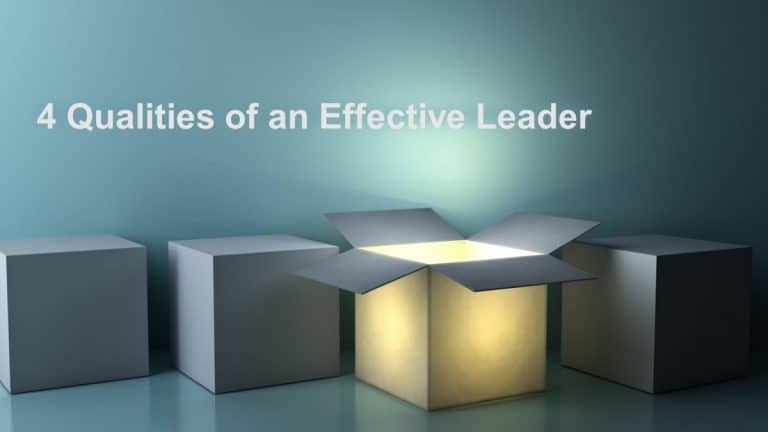 4 Qualities of an Effective Leader - Business Leadership Today