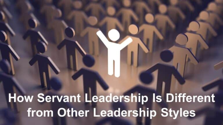 How Servant Leadership Is Different From Other Leadership Styles ...
