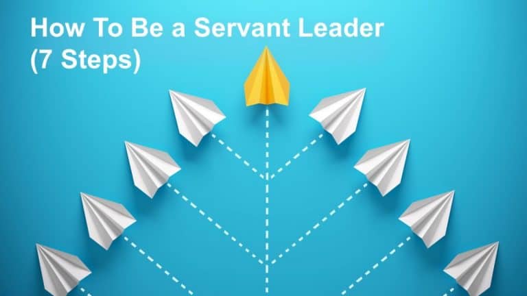 How to Be a Servant Leader (7 Steps) - Business Leadership Today